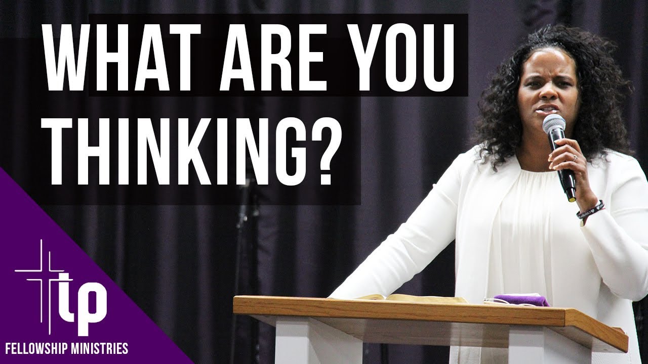 Pastor Tamara Bennett “What Are You Thinking?” (4-15-18) - YouTube