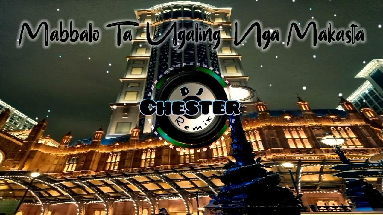 Mabbalo Ta Ugaling Nga Makasta (Balse Bordon Dj Chester Remix) - YouTube