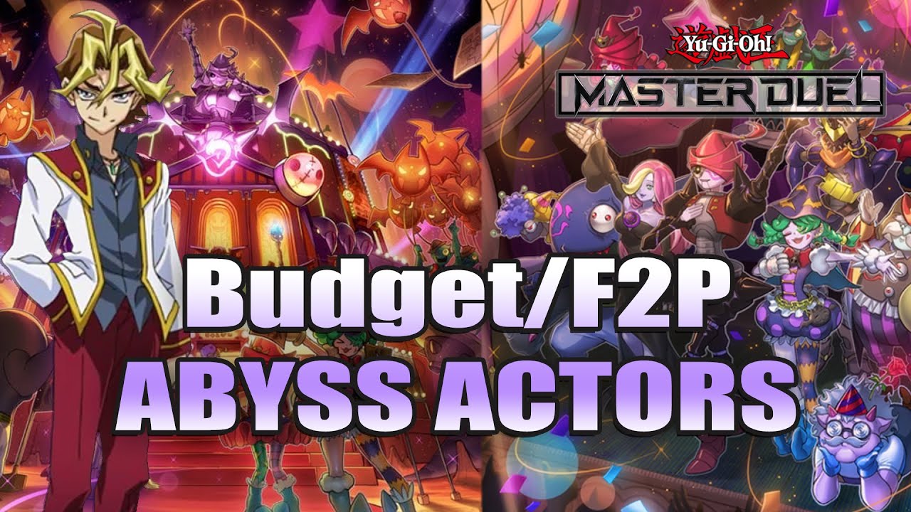 Abyss Actors F2P/Budget/Cheap | Yu-Gi-Oh! Master Duel How to Play ...