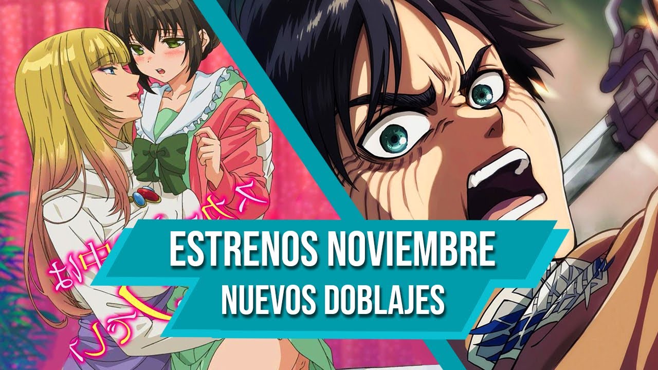 😱ESTRENOS ANIME LATINO NOVIEMBRE 2023 | DOBLAJES - YouTube