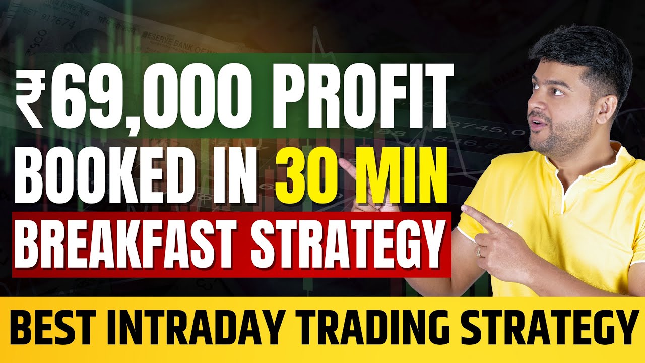 69000 Profit Booked in 30 min || Breakfast Strategy || Best Intraday ...
