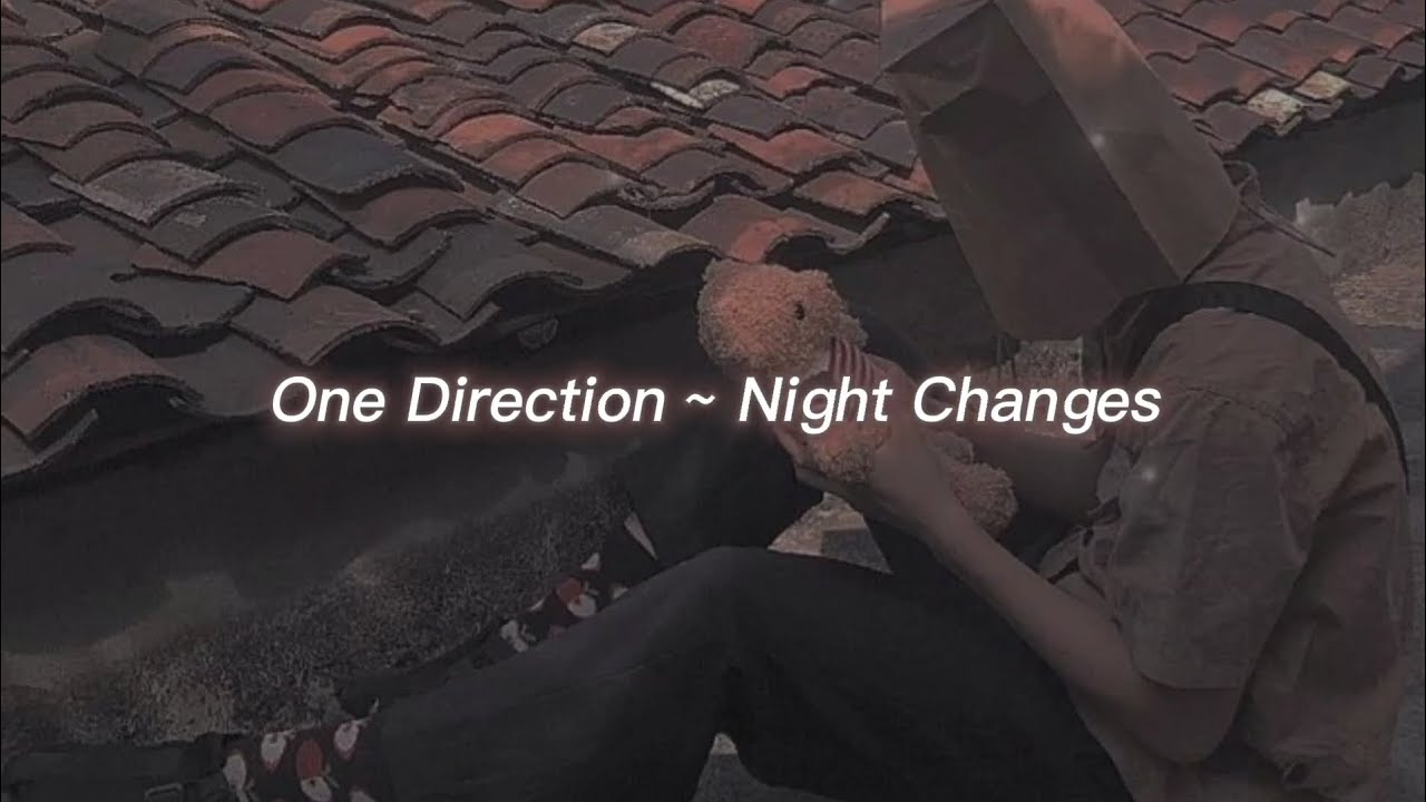 One Direction ~ Night Changes (slowed + reverb) - YouTube