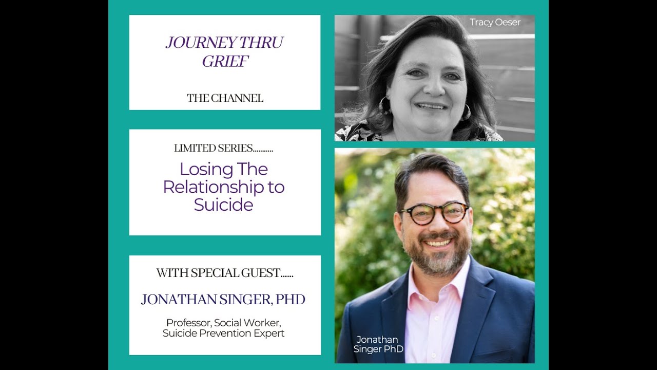 Losing the Relationship to Suicide (Colleague) - Jonathan Singer, PhD ...