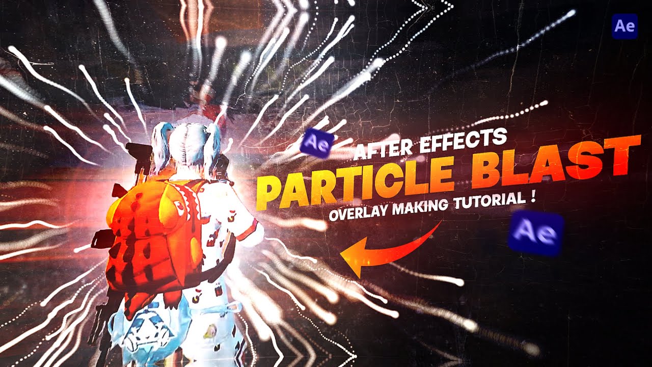 Particle Blast Overlay Making For Montage | AE Tutorial 🔥 - YouTube