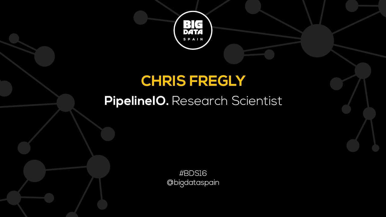 Interview to Chris Fregly at Big Data Spain 2016 - YouTube