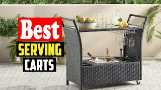 ✅Top 10 Best Serving Carts in 2026 Reviews