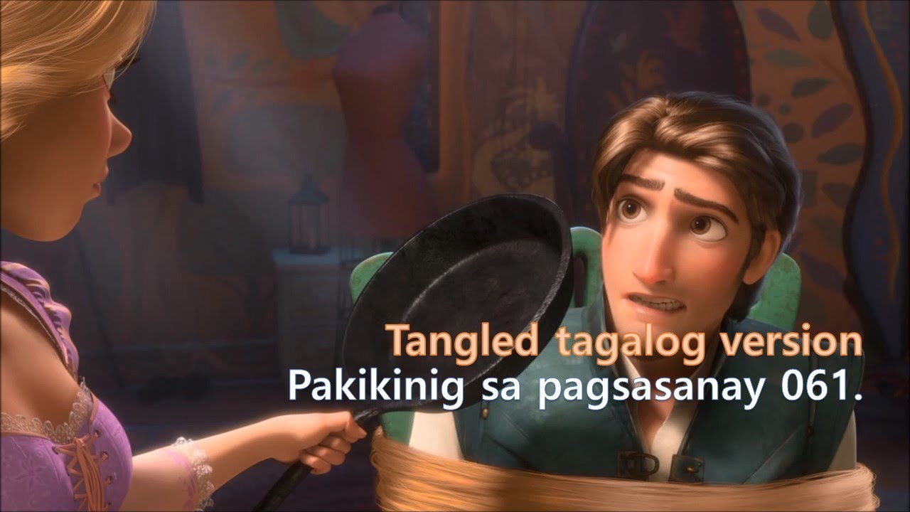 Tangled tagalog 061. Bakit ko naman gusto ang buhok mo? - YouTube