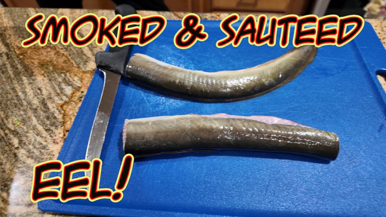 Cooking and Tasting EEL with Taste Tester Number 2 - SDSBBQ - YouTube