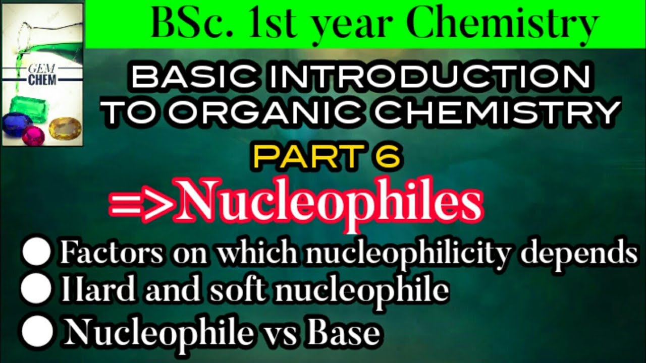 Nucleophiles | Nucleophilicity | Hard and soft nucleophile|Introduction ...