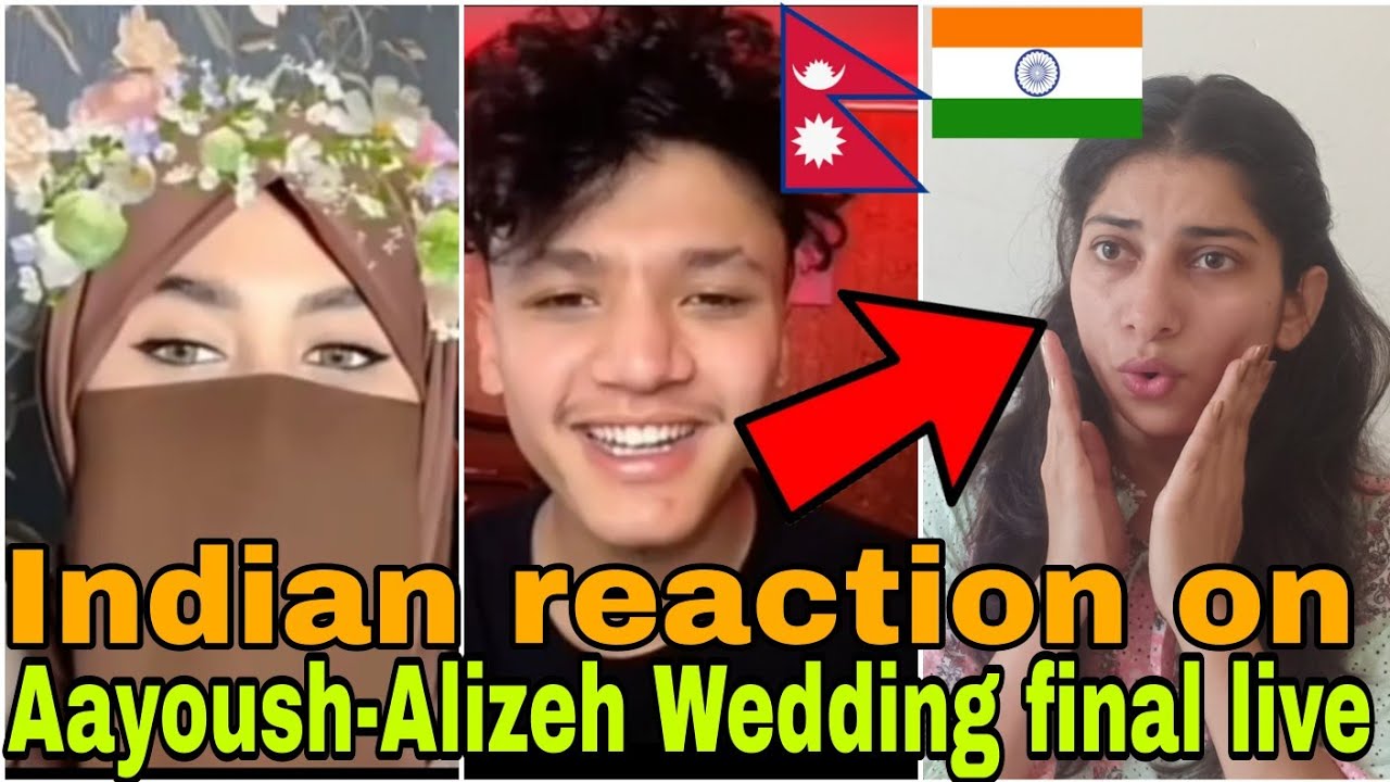 INDIAN reaction on Nepal| Aayoush-Alizeh Wedding finalisation Live ...