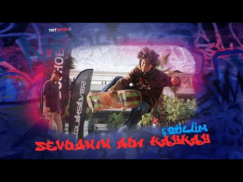 🛹 Okan Pörçek & Batuhan Tanış | Sevdanın Adı Kaykay 5. Bölüm