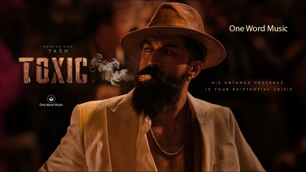 TOXIC - Rocking Star Yash | Toxic Yash | Toxic - Title OST | One Word ...