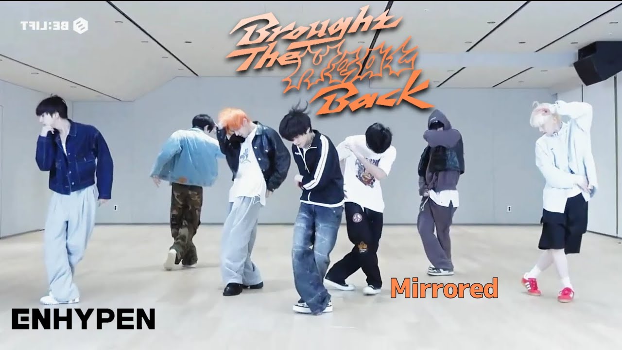 ENHYPEN (렌하픈) 'Brought The Heat Back' - Dance Practice Mirrored - YouTube