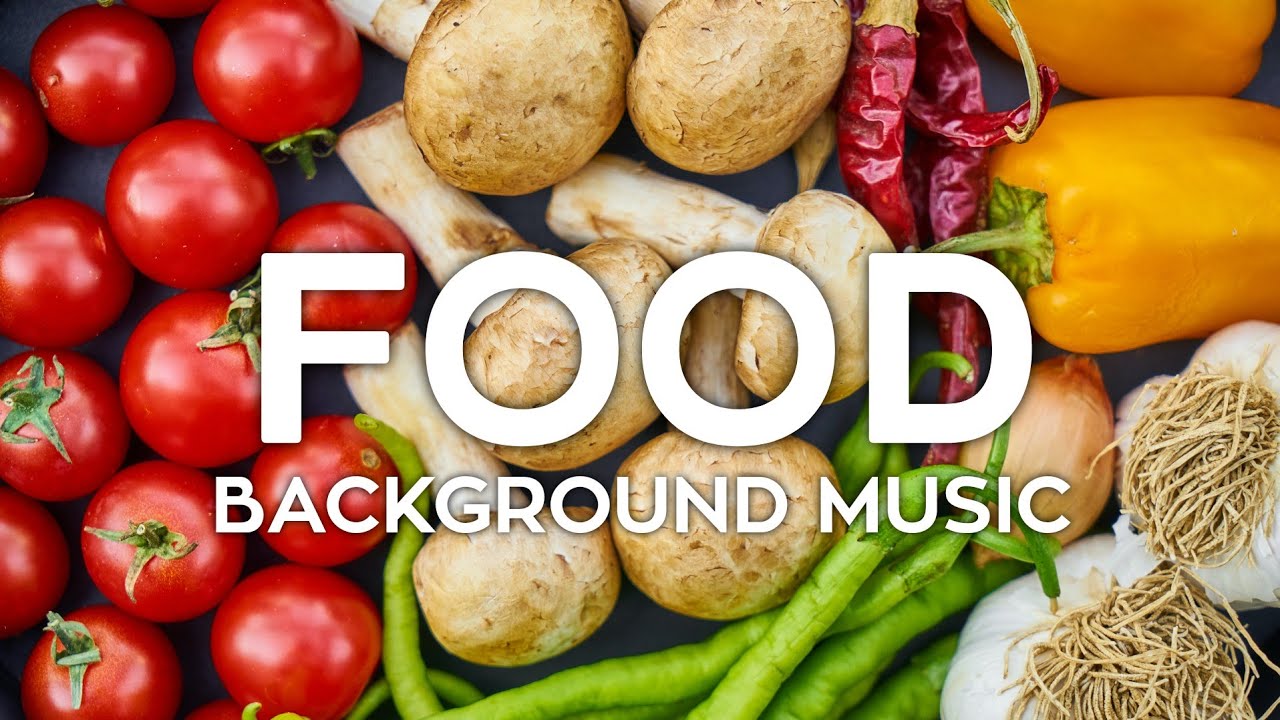 Cooking & Food Background Music for Videos Food Show - YouTube
