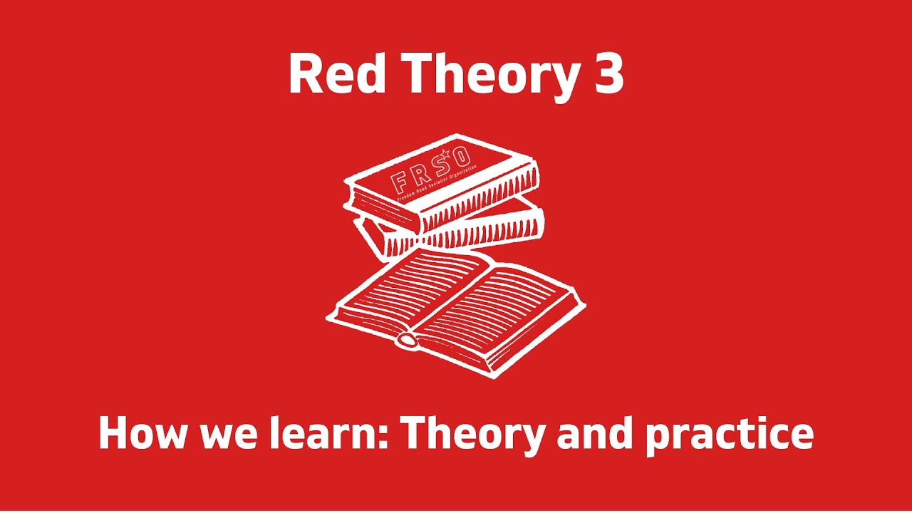Red Theory 3: How we learn: Theory and Practice - YouTube