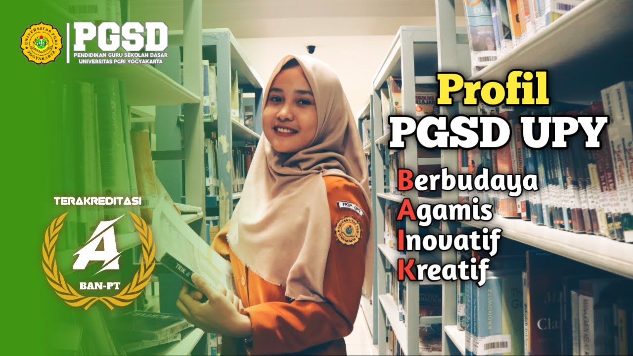 PROFIL PGSD UPY TERAKREDITASI "A" - YouTube
