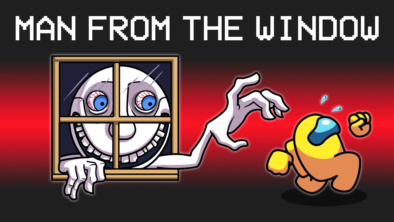 THE MAN FROM THE WINDOW Mod in Among Us... - YouTube