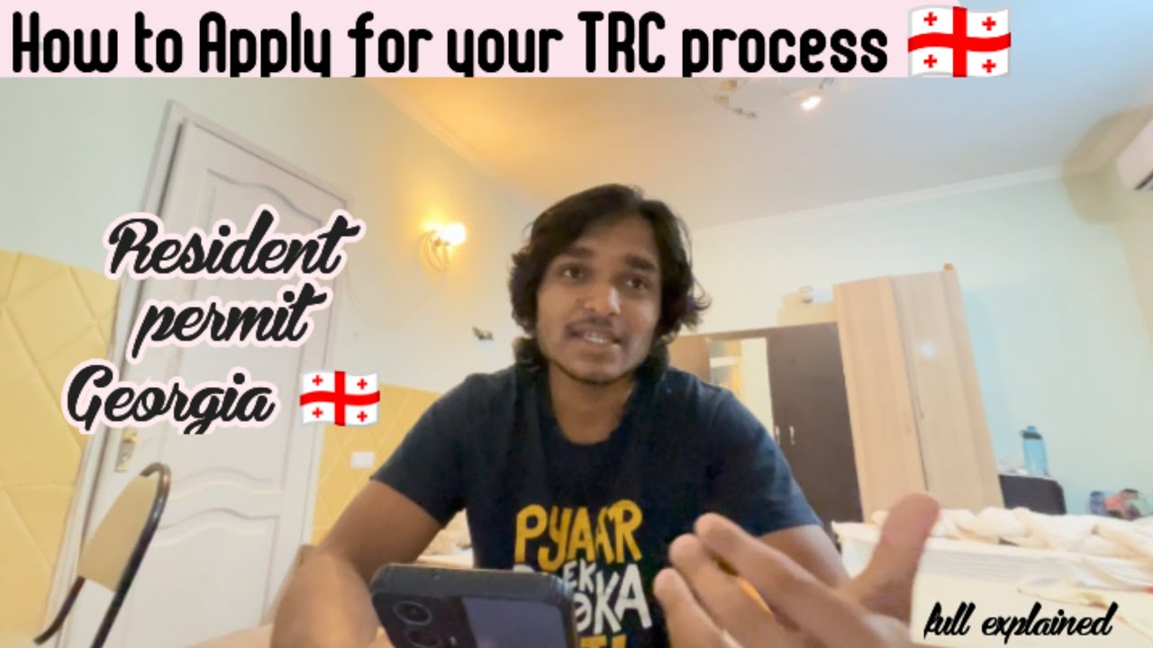 How to apply for TRC process (Resident permit) Georgia 🇬🇪 |TRC process ...