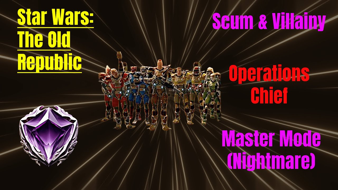 Star Wars: The Old Republic | Master Mode (Nightmare) Scum & Villainy ...
