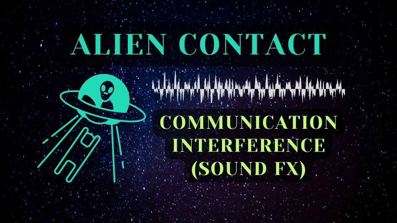 👽 Alien Contact / SOUND FX / 📡 Communication interference from space ...