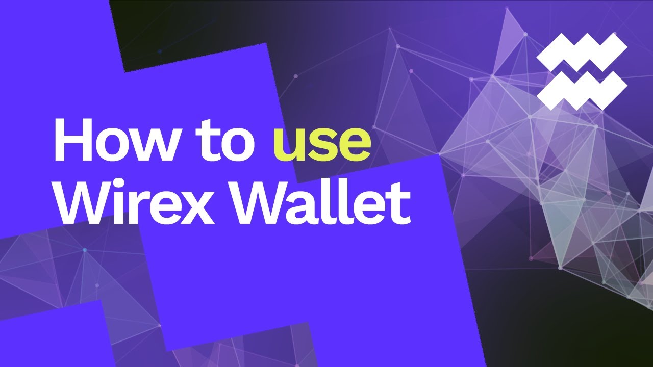 How to set up and use Wirex Wallet? - YouTube