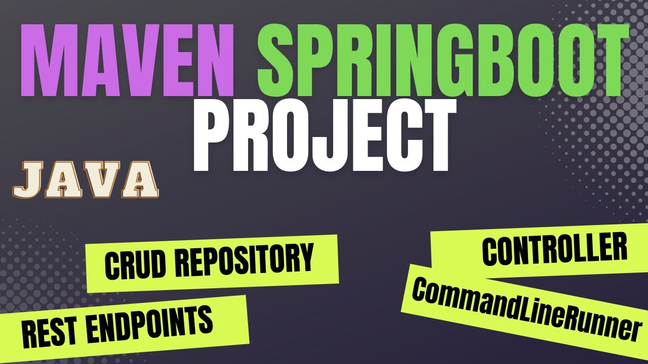 Maven Spring Boot: Implementing RESTful Endpoints and CrudRepository ...