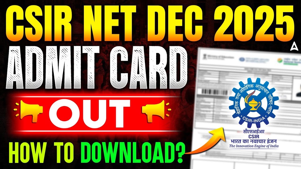 CSIR NET Admit Card 2025🔥 | CSIR Admit Card 2025 December | CSIR NET ...