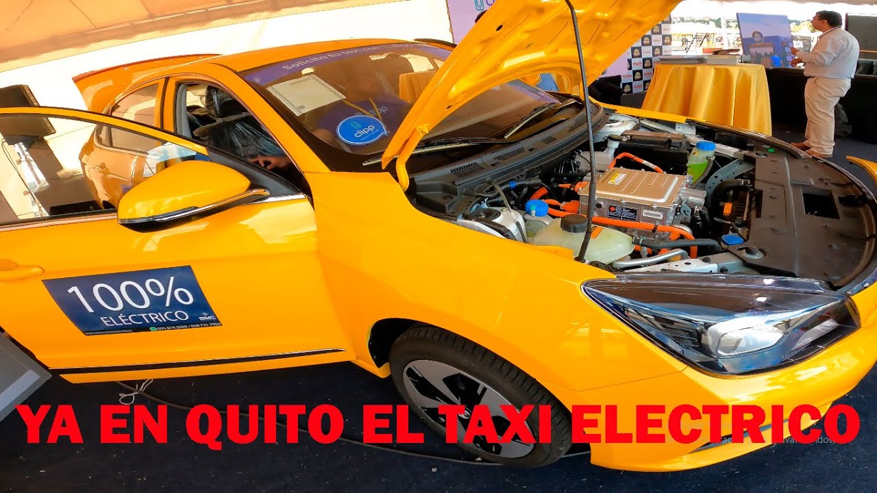 TAXI FEST 100 POR CIENTO ELECTRICO EN QUITO ECUADOR - YouTube