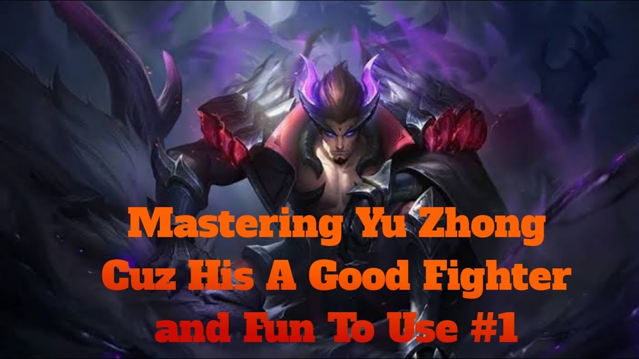 Practicing Yu Zhong To Master Him!? | Yu Zhong Gameplay #1 | Mobile ...
