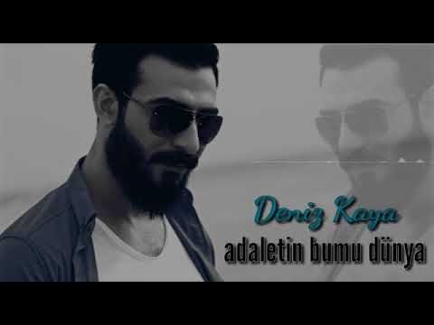 Adaletin Bumu dünya ( Deniz Kaya) muhteşem bir yorum