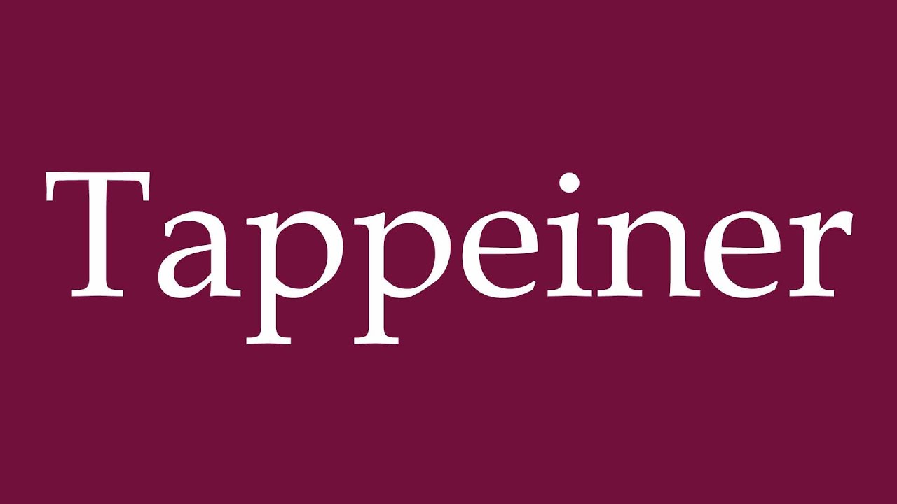 How to Pronounce ''Tappeiner'' Correctly in German - YouTube