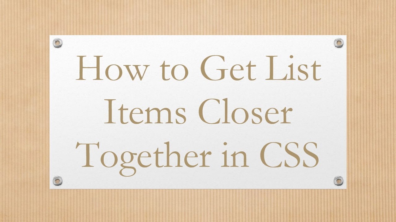 How to Get List Items Closer Together in CSS - YouTube
