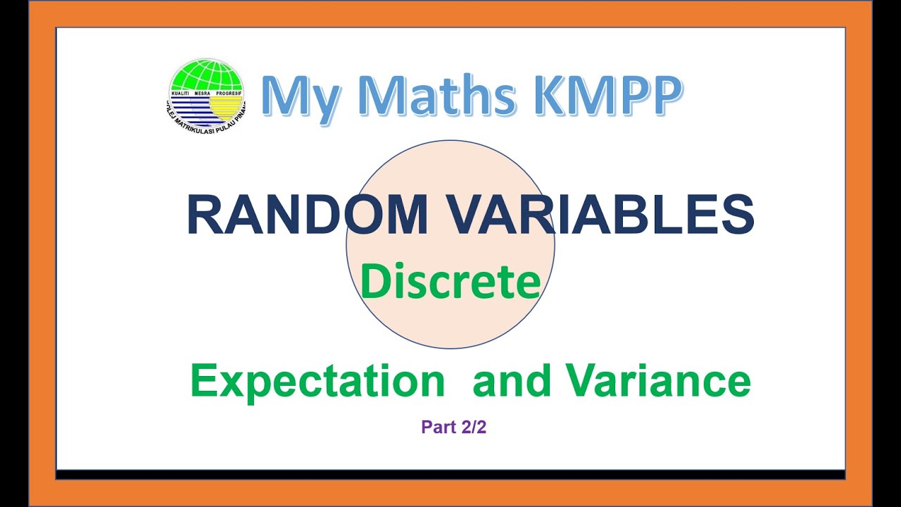 Random Variables Discrete Expectation And Variance Part 2 2 Youtube