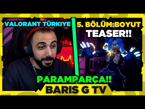 Barış G VALORANT TÜRKİYE - PARAMPARÇA // 5. BÖLÜM:BOYUT TANITIM VİDEOSUNU İZLİYOR!!
