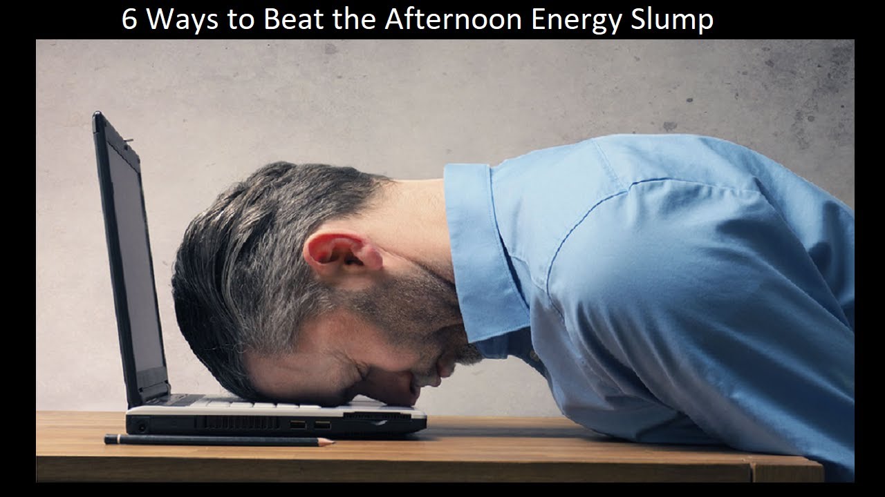 6 Ways to Beat the Afternoon Energy Slump - YouTube