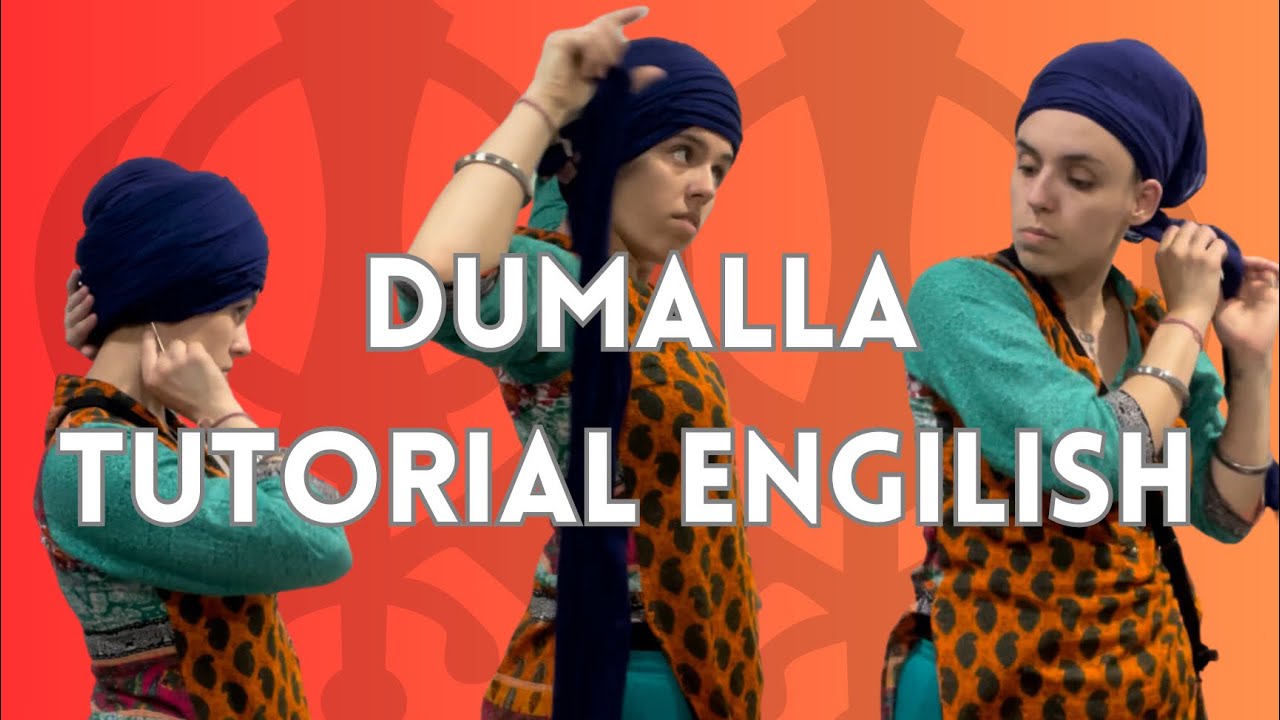 Dumalla Sahib tutorial in English ॥ ਅੰਗਰੇਜ਼ੀ ਵਿੱਚ ਦੁਮਾਲਾ ਸਾਹਿਬ ...