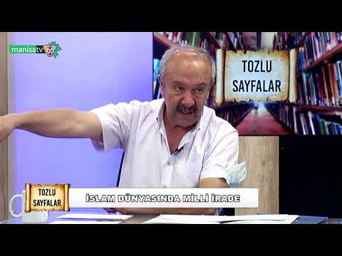 Tozlu Sayfalar - Prof. Dr. Mehmet Çelik (Tarihçi) / İslam Dünyasında Milli İrade