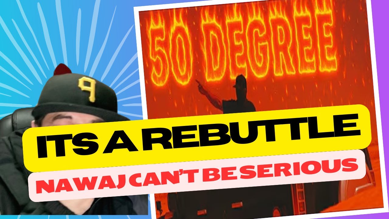 NAWAJ CAN'T STOP AND WON'T BE STOP DISSING | Nawaj Ansari - 50 Degree ...