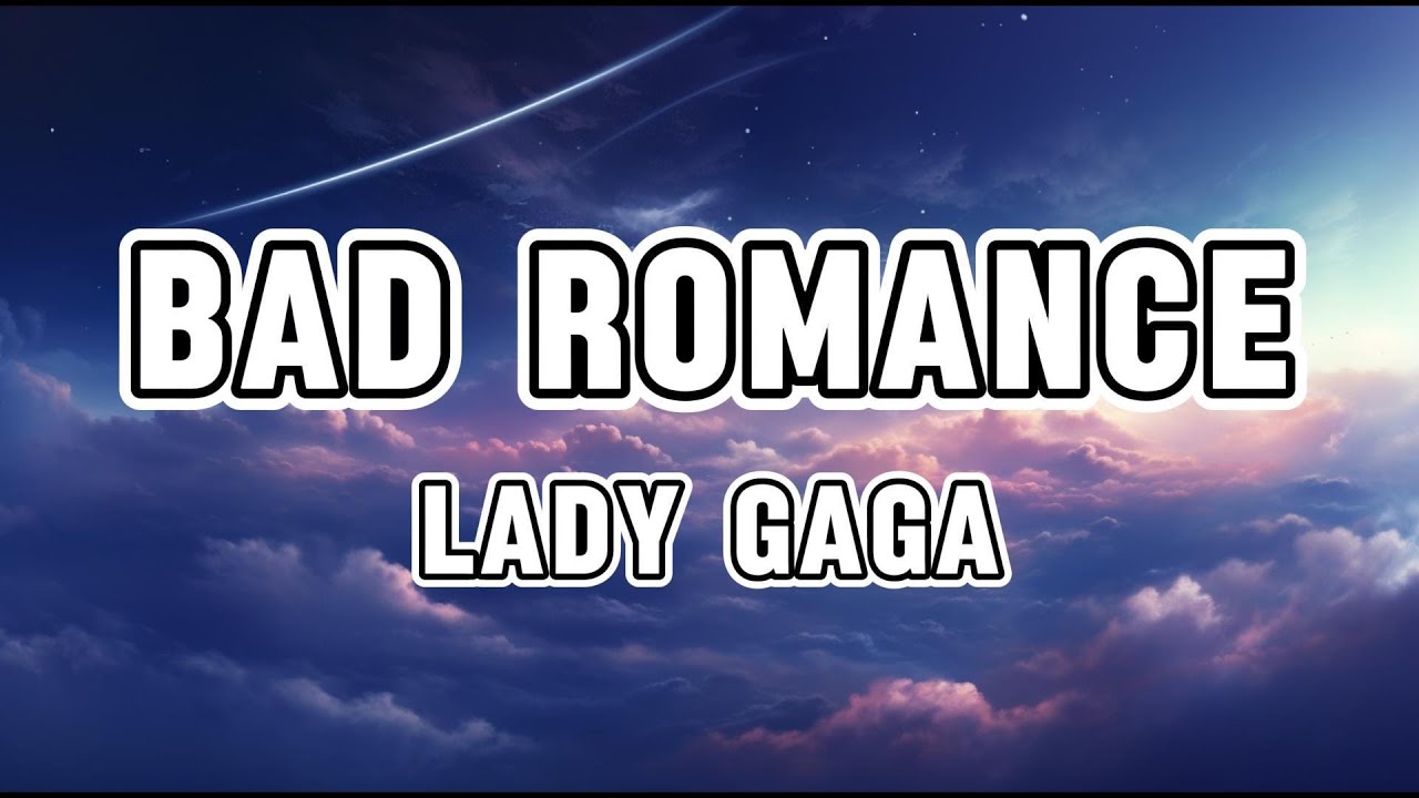 Lady Gaga - Bad Romance (Lyrics) - YouTube