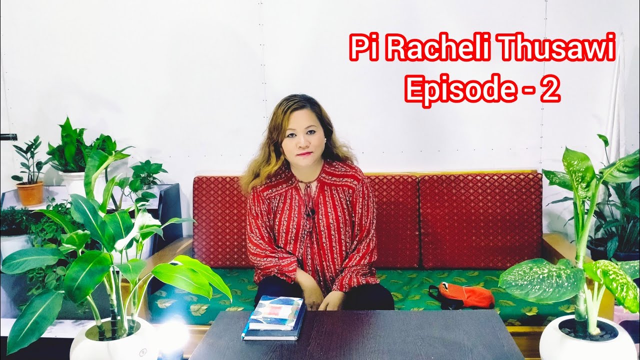 Pi Racheli Thusawi Episode - 2 - YouTube