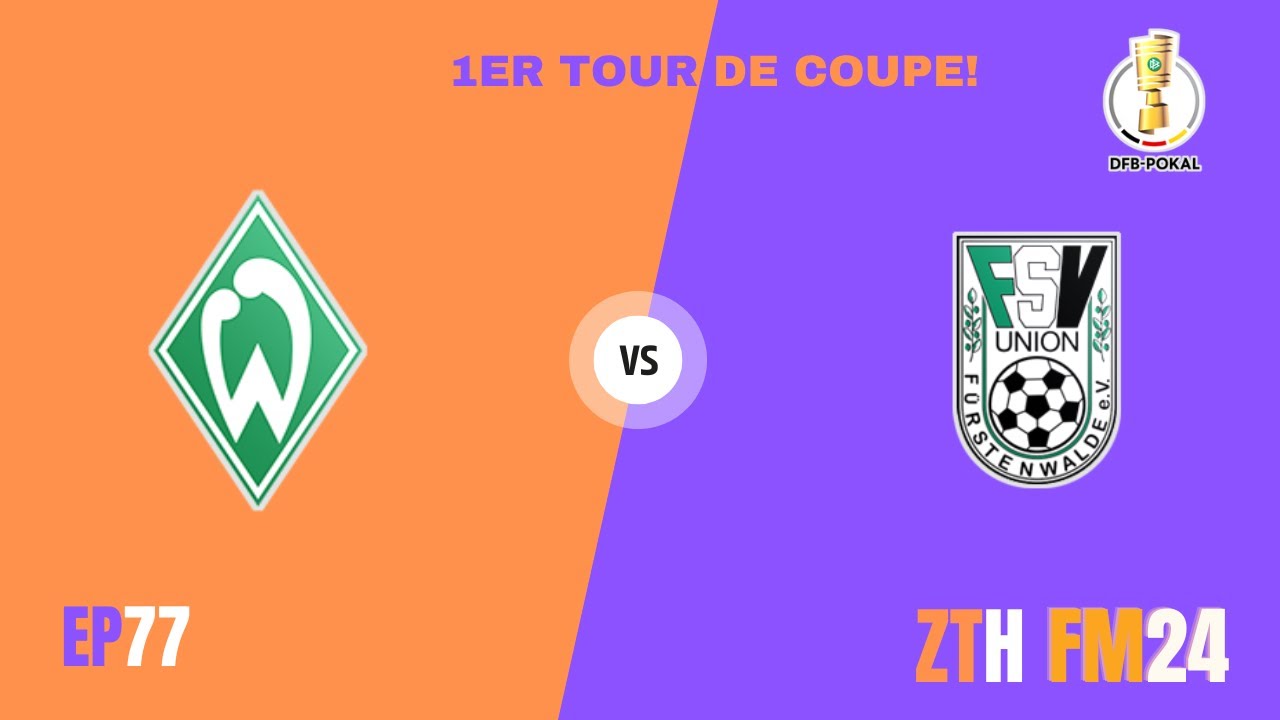 FM24 : Le ZTH (Zéro à Héros) EP77 1ER TOUR DE COUPE! Football Manager ...