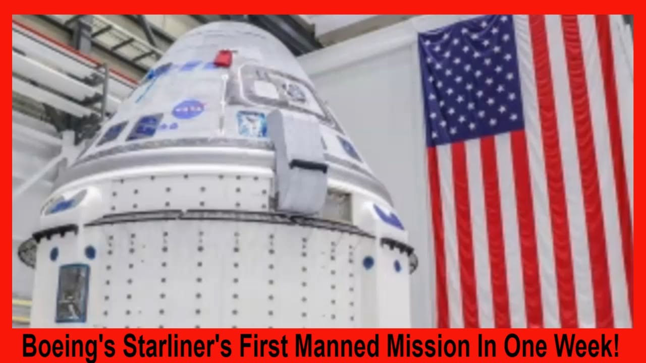 Boeing's Starliner's First Manned Mission In One Week! - YouTube