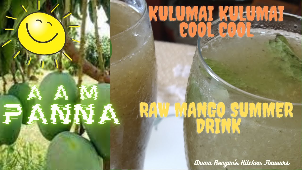 Aam Panna/Summer Drink with Raw Mango/Kulumai Kulumai Cool Cool/Best ...