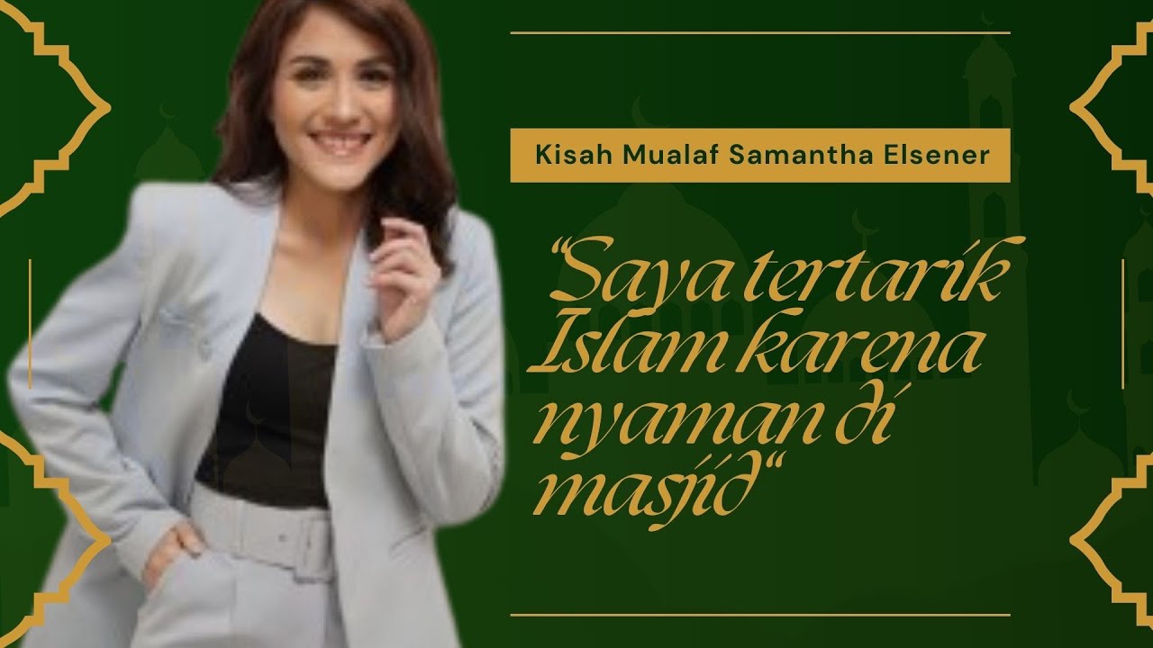 Kisah Mualaf Adik Darius Sinathrya - Samantha Elsener #kisahmualaf # ...