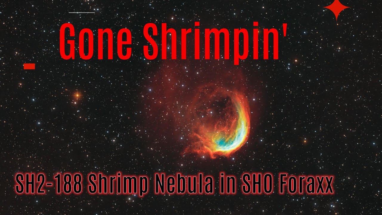 Gone Shrimpin': SH2-188 The Shrimp Nebula in SHO Foraxx - YouTube