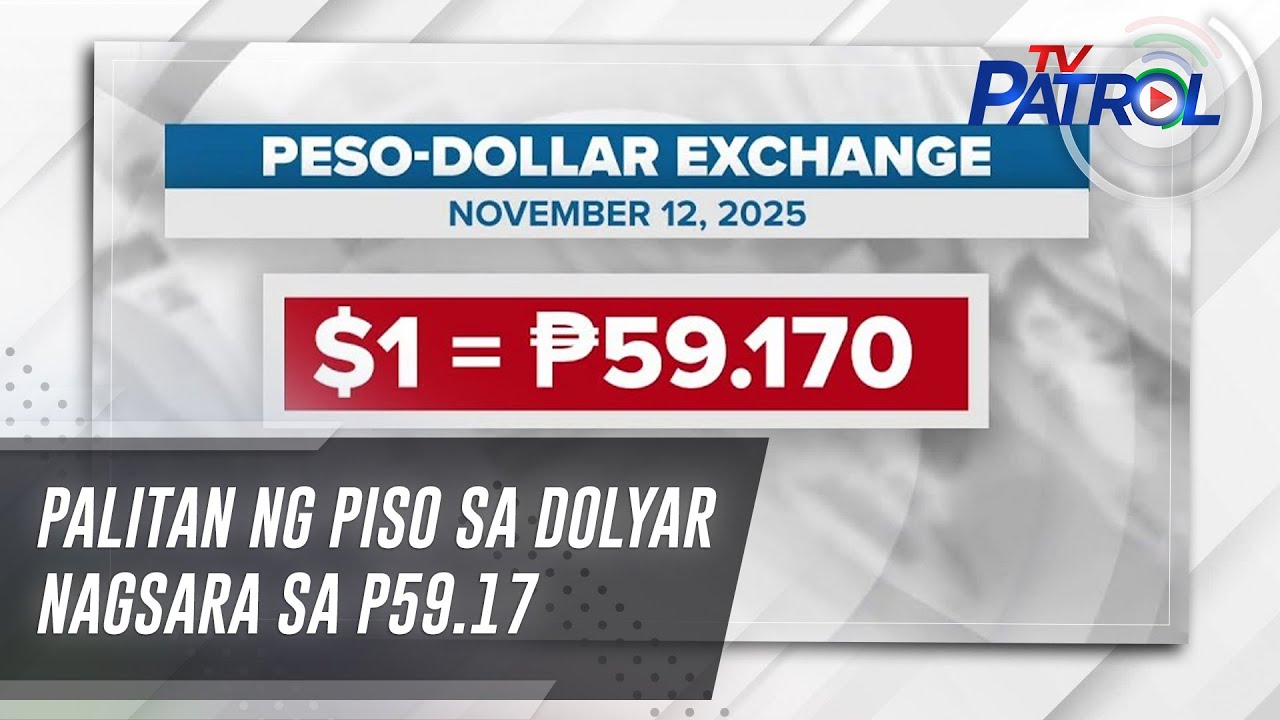 TV PATROL: Palitan ng piso sa dolyar nagsara sa P59.17 - YouTube