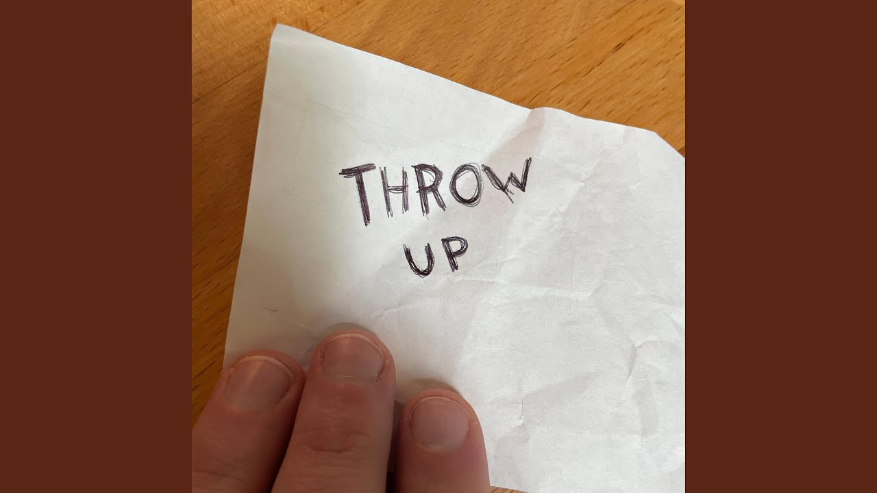 Throw Up - YouTube