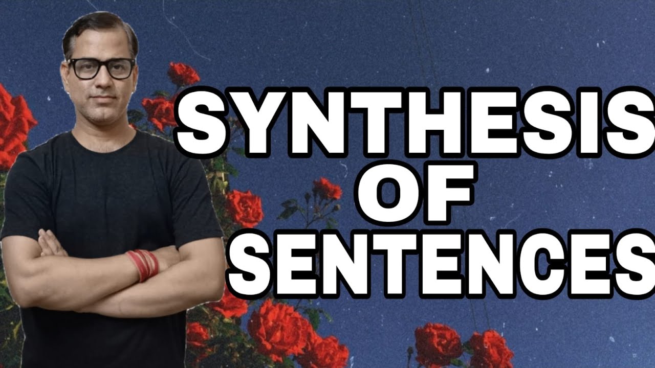Synthesis Of Sentence | English Grammar | @sirtarunrupani - YouTube