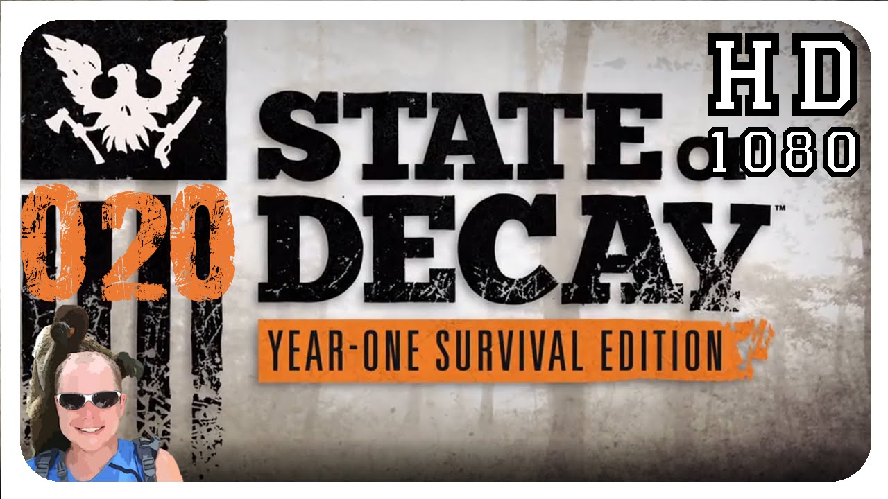 Let's Play State Of Decay #020 Deutsch ★ Bronto Gas ★ Gameplay German ...