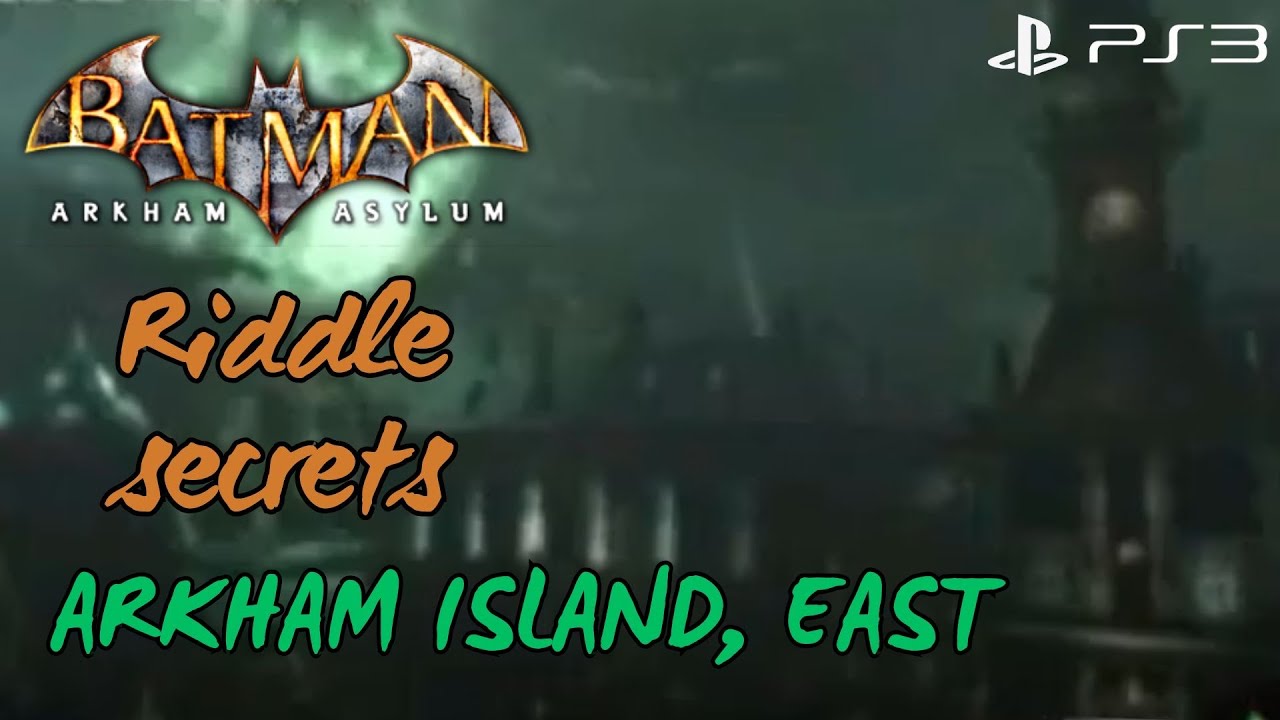 BATMAN: Arkham Asylum [PS3] - Walkthrough ITA | Le sfide dell'Enigmista: Isola di Arkham, Est ...
